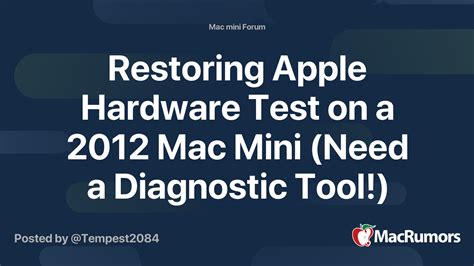 Restoring Apple Hardware Test On A 2012 Mac Mini Need A Diagnostic