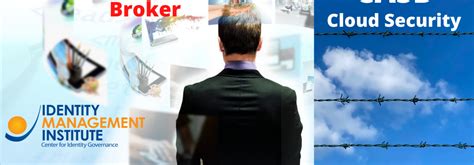 Cloud Access Security Broker CASB For Cloud Security Identity Management Institute