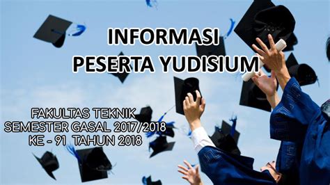 DAFTAR MAHASISWA PESERTA YUDISUM FAKULTAS TEKNIK SEMESTER GASAL 2017