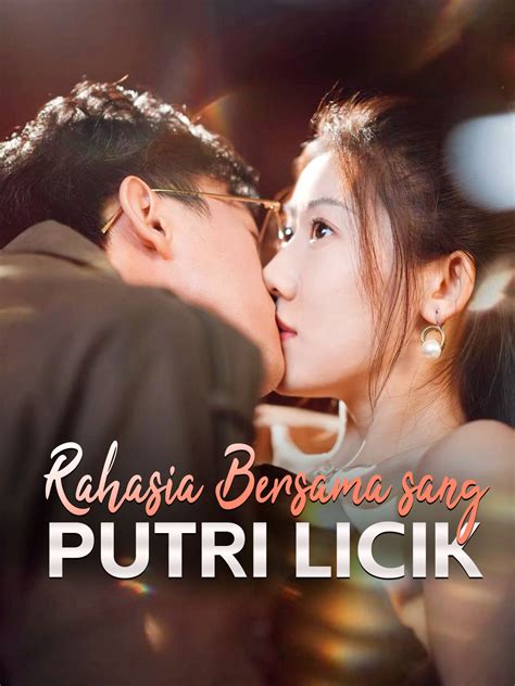 Rahasia Bersama Sang Putri Licik Drama And Lakon Online Gratis Untuk