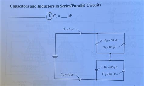 Solved Capacitors And Inductors In Series Parallel Chegg