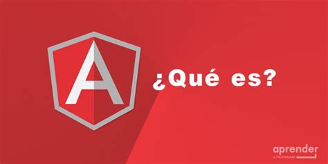 Qu Es Angularjs