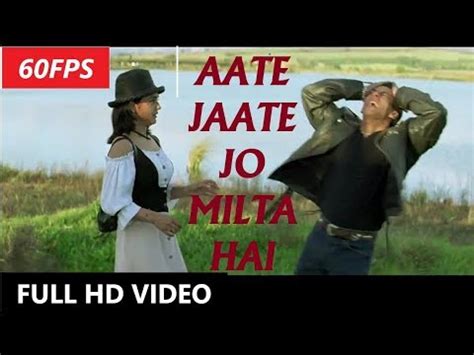 60FPS Aate Jaate Jo Milta Full HD Video Song Har Dil Jo Pyar Karega