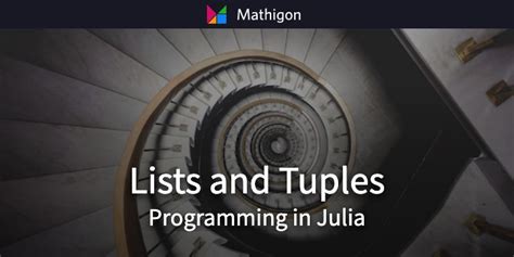 Lists And Tuples Programming In Julia Mathigon