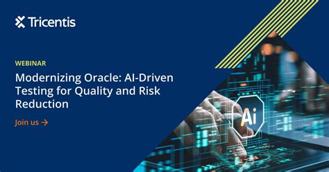 Modernizing Oracle Ai Driven Testing For Quality And Risk Reduction