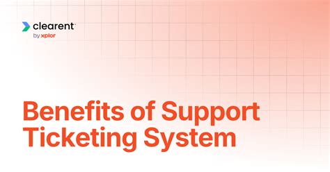 Benefits Of Support Ticketing System Clearent Developer Center