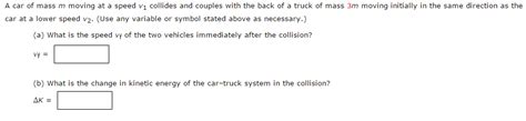 Solved A Car Of Mass In Moving At A Speed V1 Collides And Chegg