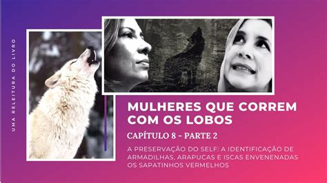 MULHERES QUE CORREM OS LOBOS CAPÍTULO 8 PARTE 2 OS SAPATINHOS