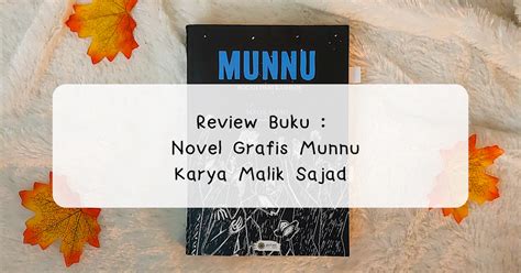 review novel grafis munnu karya malik sajad
