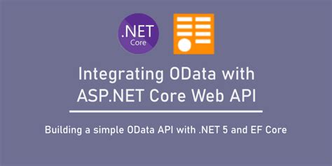 How To Use Odata With Asp Net Core Web Api