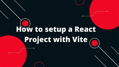 ⚛️ Quickstart Guide Setting Up A React Project With Vite For Lightning Fast Development 🚀