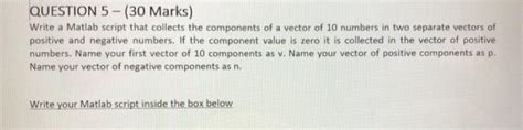 Solved Question 5 30 Marks Write A Matlab Script That