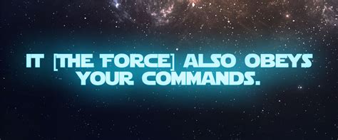 It The Force Also Obeys Your Commands The Christian Jedi