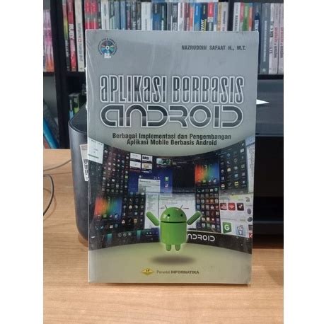 Jual Buku Aplikasi Berbasis Android Berbagai Implementasi Dan Pengembangan Aplikasi Mobile