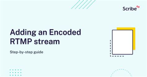 Adding An Encoded Rtmp Stream Scribe