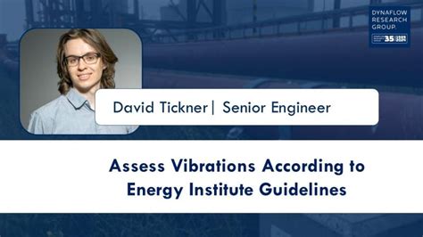 Assess Vibrations According To Energy Institute Guidelines Dynaflow Research Group