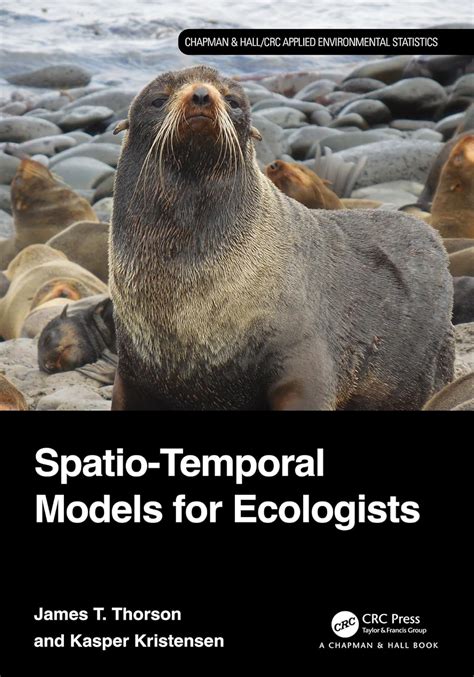 Spatio Temporal Models For Ecologists Chapman And Hallcrc Applied Environmental Statistics 1