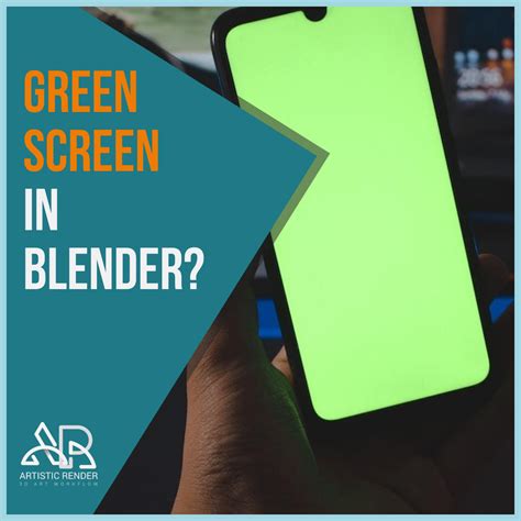How To Add And Use Green Screen Background In Blender Artisticrender