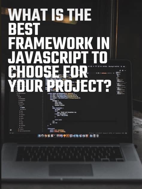 What Is The Best Framework In Javascript To Choose For Your Project Sidtechtalks