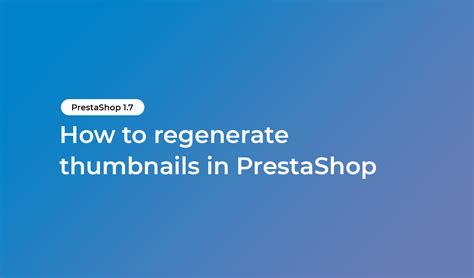 How To Regenerate Thumbnails In Prestashop Hiddentechies