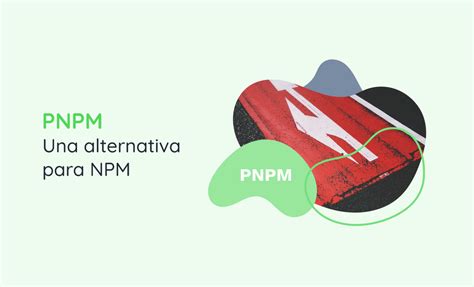 Pnpm Una Alternativa Para Npm
