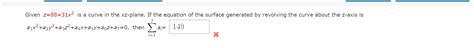 Solved Given Z X Is A Curve In The Xz Plane If The Chegg