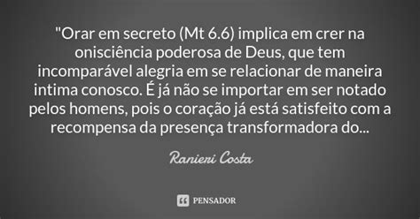 Orar Em Secreto Mt 66 Implica Ranieri Costa Pensador