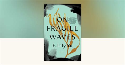 On Fragile Waves By E Lily Yu 9781645660323