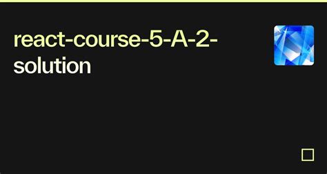 React Course A Solution Codesandbox