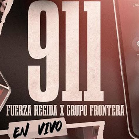 Stream Fuerza Regida Grupo Frontera 911 By Avalos Avalos Listen