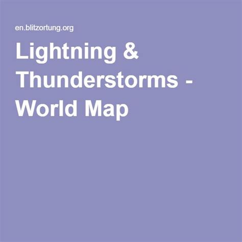 Lightning And Thunderstorms World Map Thunderstorms Lightning Map Map