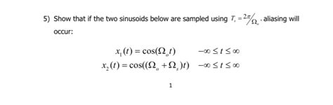 Solved Show That If The Two Sinusoids Below Are Sampled Chegg