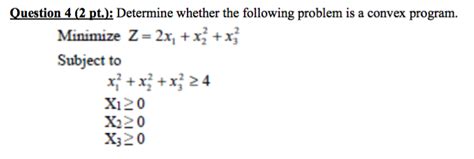 Solved Determine Whether The Following Problem Is A Convex