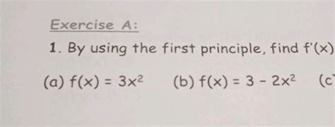 Exercise A By Using The First Principle Studyx
