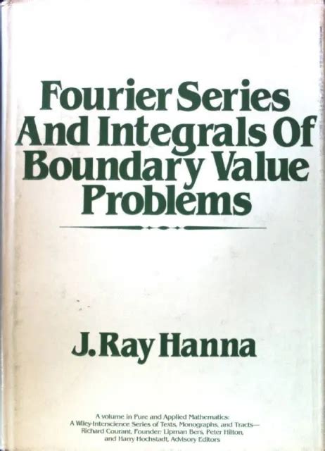 Fourier Series And Integrals Of Boundary Value Problems Pure And Applied