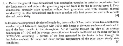 Solved [4] 1 A Derive The General Three Dimensional Heat