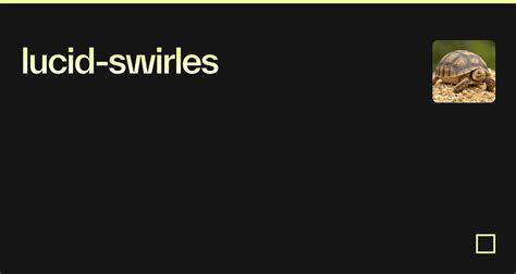 Lucid Swirles Codesandbox