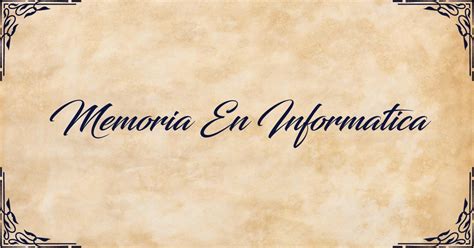 Memoria En Informatica Información Completa Definición Ejemplos Y Más