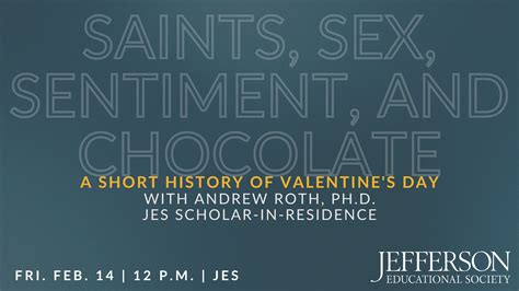Saints Sex Sentiment And Chocolate A Short History Of Valentines Day