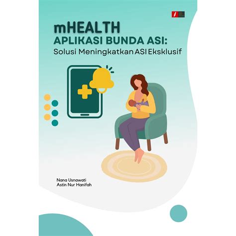 Jual Mhealth Aplikasi Bunda Asi Solusi Meningkatkan Asi Eksklusif
