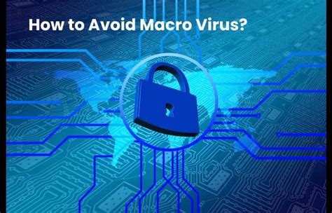 What Is Macro Virus Introduction Risks Symptoms And More