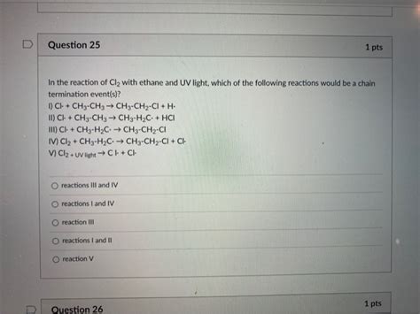 Solved Question 25 1 Pts In The Reaction Of Cl2 With Ethane