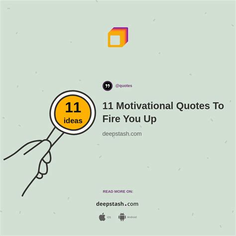11 Motivational Quotes To Fire You Up Deepstash