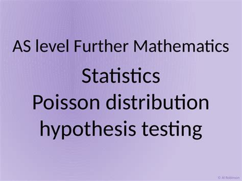 Poisson Distribution Hypothesis Testing And Errors As Level Further Maths Statistics