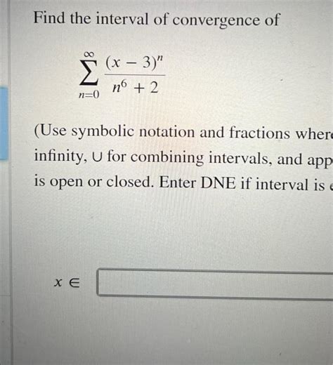 Solved Find The Interval Of Convergence Of N N X N Chegg