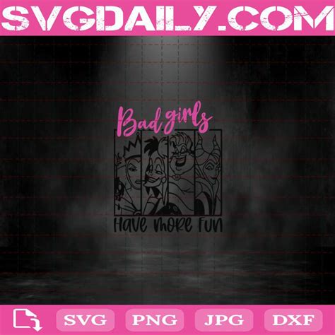Bad Girls Have More Fun Svg Disney Villains Svg Disney Svg Png Dxf