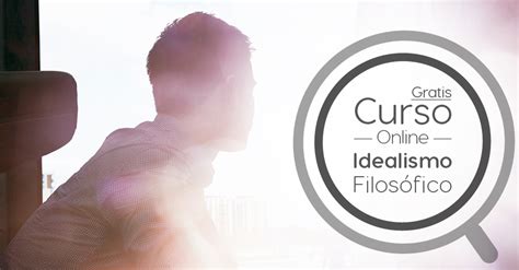Becas Para Argentinos Curso Gratis Online Idealismo Filosófico Cómo