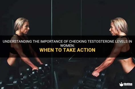 Understanding The Importance Of Checking Testosterone Levels In Women