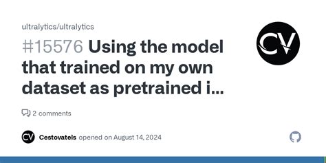 Using The Model That Trained On My Own Dataset As Pretrained Is Sense