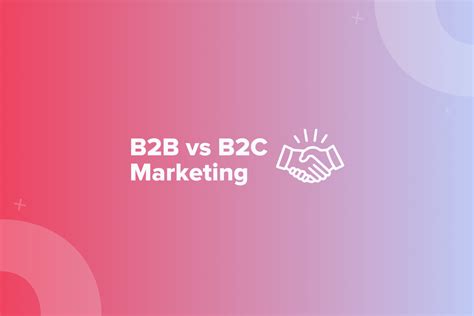 B2b Vs B2c Marketing Key Differences And Strategies